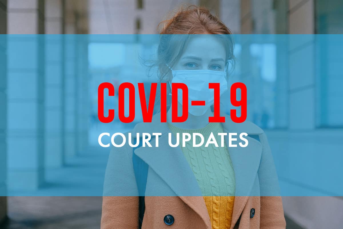 Covid-19 Court Updates - Patrola Law