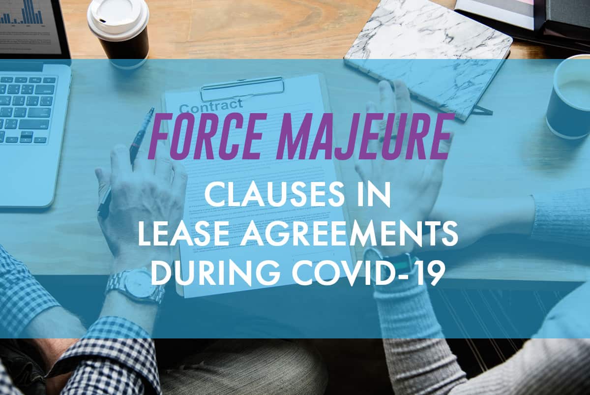 Force Majeure Clauses in Lease Agreements During Covid-19 - Patrola Law