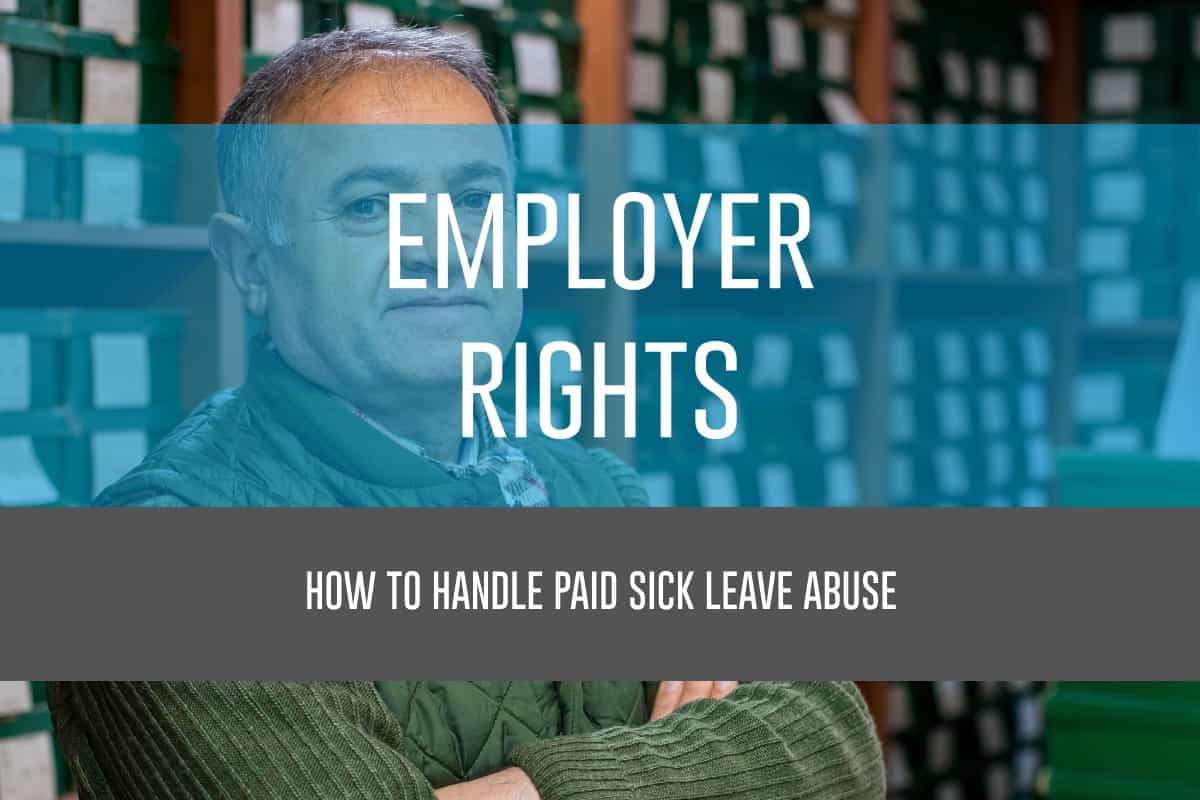 Employer Rights: How to Handle Paid Sick Leave Abuse - Patrola Law